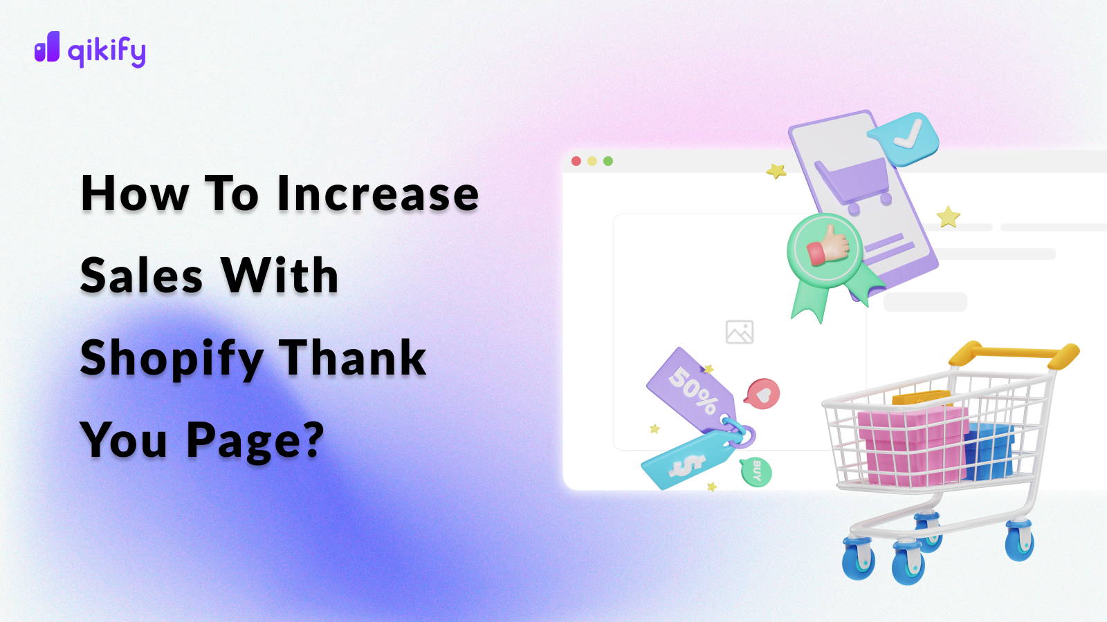 Shopify Thank You Page: How To Optimize And Increase Sales? – Qikify Landing Page