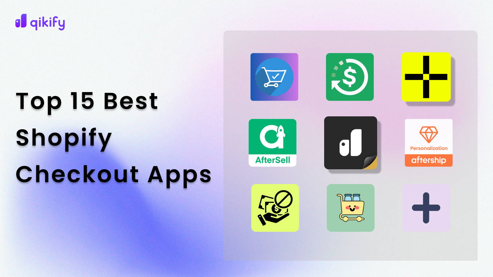 15 Best Shopify Checkout Apps: Features and Price Comparison – Qikify ...
